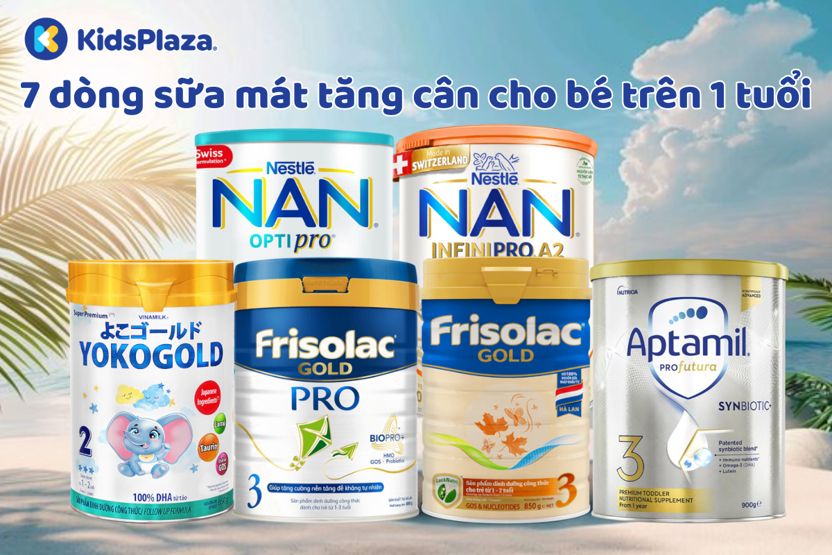 7 dòng sữa mát tăng cân cho bé trên 1 tuổi mẹ không nên bỏ lỡ